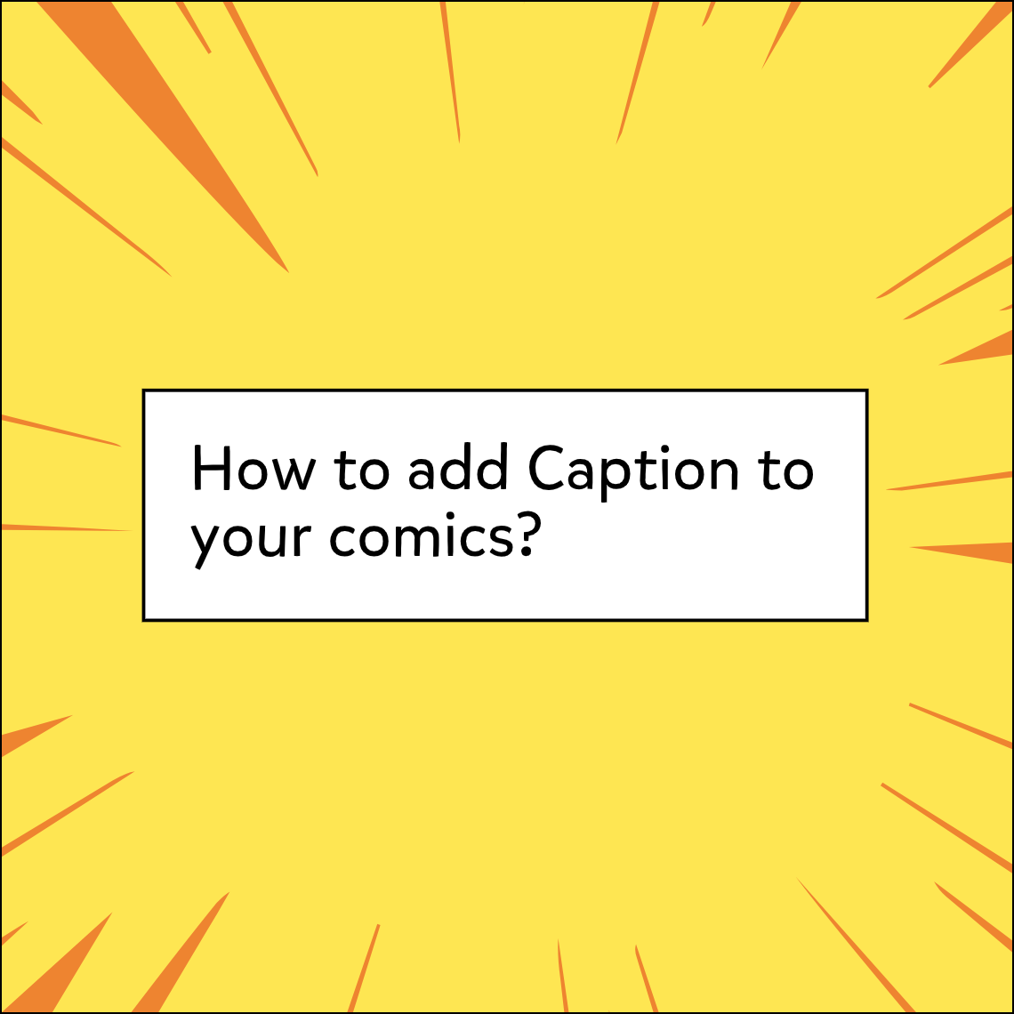 How To Add Captions to Your Comic